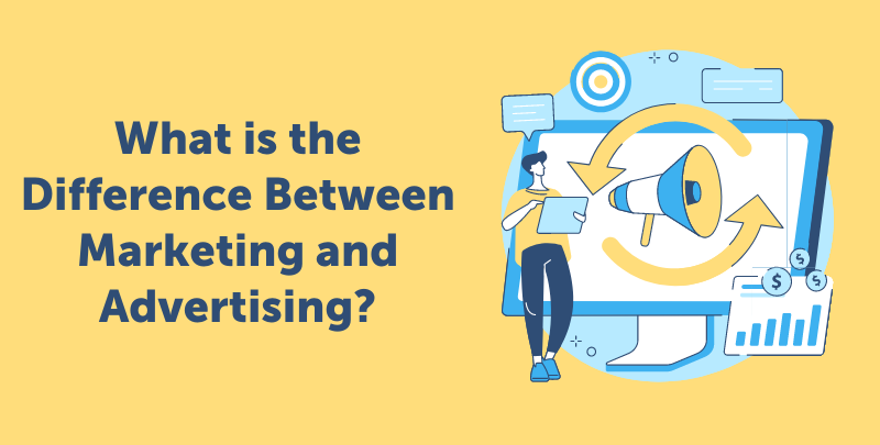 What is the Difference Between Marketing and Advertising?