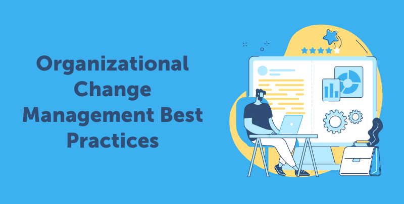 Organizational Change Management Best Practices