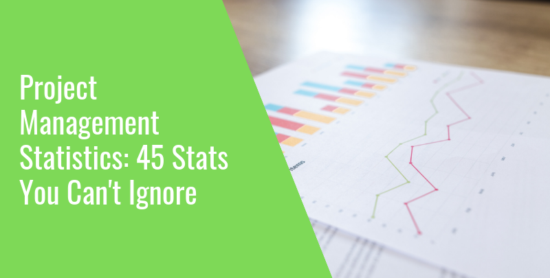 Project Management Statistics: 45 Stats You Can't Ignore