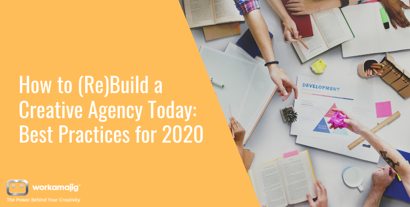 How to (Re)Build a Creative Agency Today: 4 Key Principles