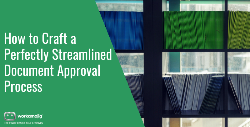 How to Craft a Perfectly Streamlined Document Approval Process