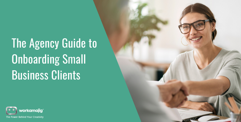 The Agency Guide to Onboarding Small Business Clients
