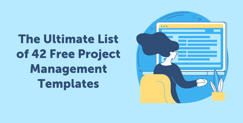 The Ultimate List of 42 Free Project Management Templates