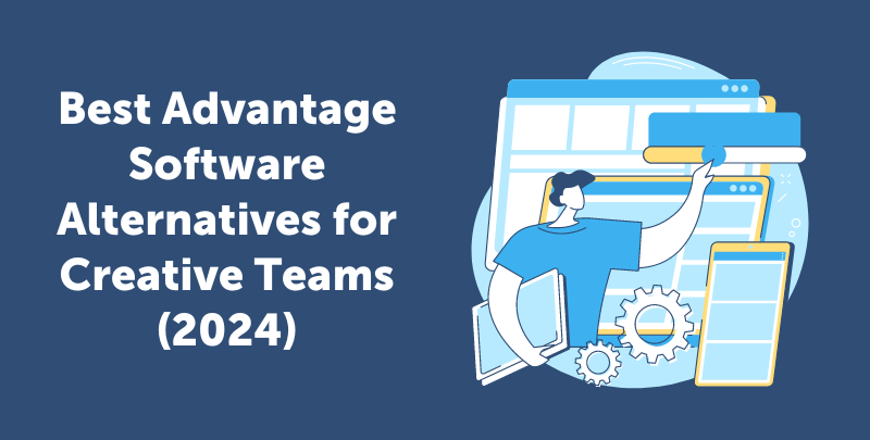 Best Advantage Software Alternatives for Creative Teams (2024)
