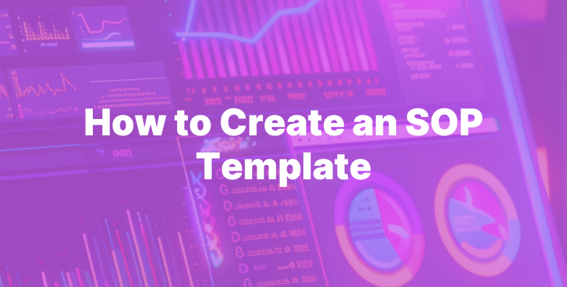 How to Create an SOP Template
